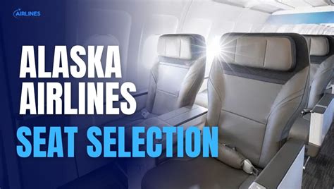 The Guide to Alaska Airlines Seat Selection - Bolt Flight