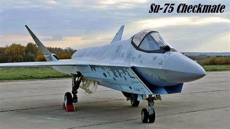Russia’s Su-75 ‘Checkmate’ Stealth Fighter Enters Critical Testing ...