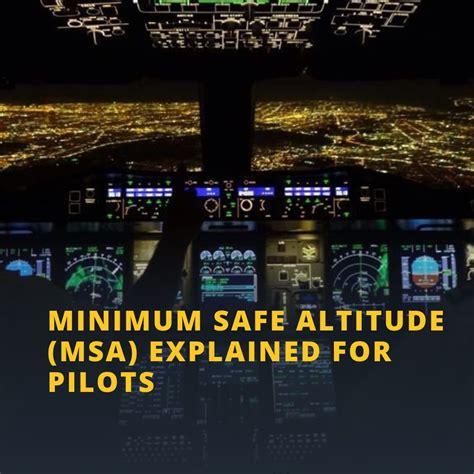 Minimum Safe Altitude (Msa) - Bolt Flight