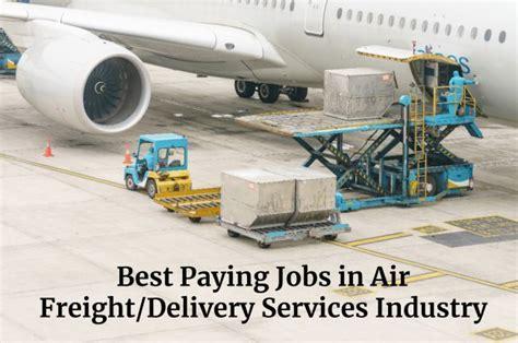 Best Paying Jobs in Air Freight Delivery Services - Bolt Flight