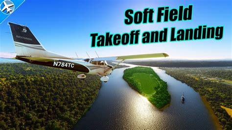 Mastering the Art of a Soft Field Landing: Precision, Technique, and ...