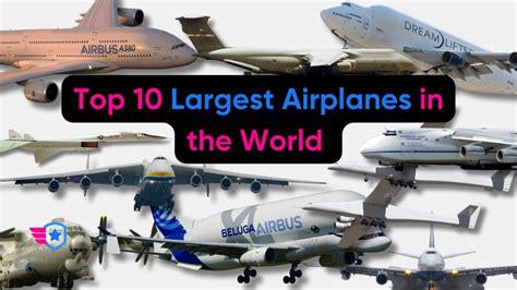 Top 10 Largest Airplanes in the World - Bolt Flight