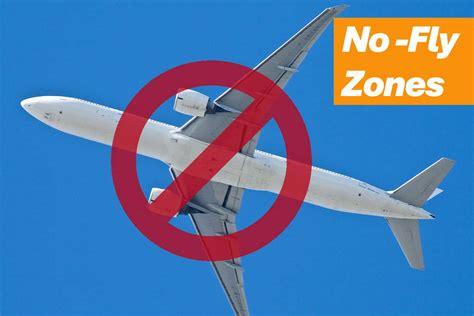 NO-FLY ZONES: 14 Places Aircraft Are Strictly Forbidden to Enter in the ...
